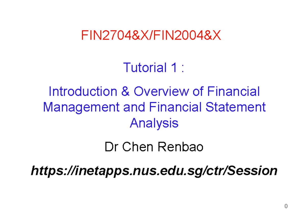 Tutorial 1 Overview of Financial Management and FSA Worked Solutions - Tutorial 1 : Introduction ...