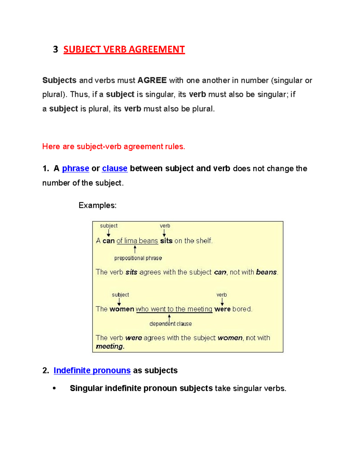 Grammar notes - 3 SUBJECT VERB AGREEMENT Subjects and verbs must AGREE ...