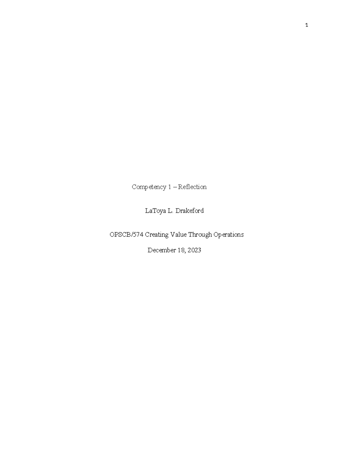 574 Creating Value Through Operations Reflection One - Competency 1 – Reflection LaToya L ...