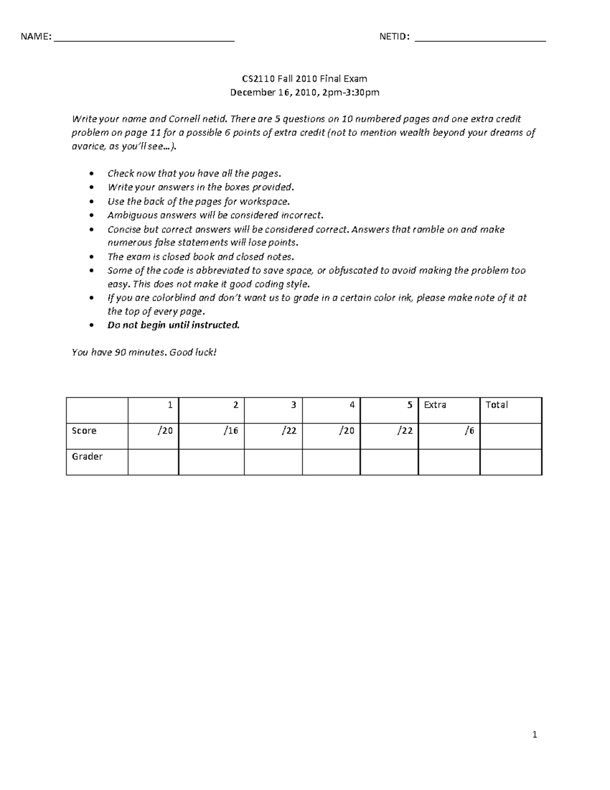 Cs2110fa10-final - Past Finals from CS 2110 taught by Professor David ...