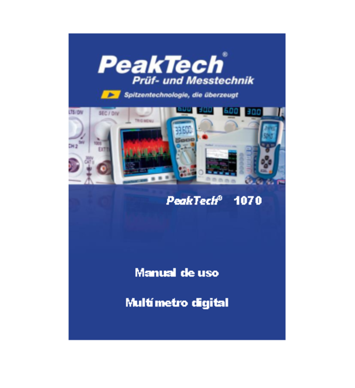 Peak Tech 1070 110917 ES - PeakTech® 1070 Manual de uso Multímetro digital 1. Precauciones de ...