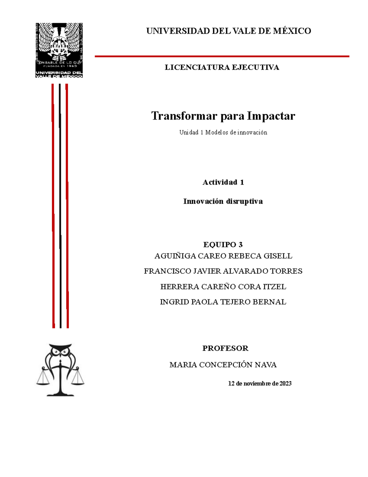 A1 Eq3 - Proyecto integrador - Transformar para Impactar Unidad 1 Modelos de innovación EQUIPO 3 ...