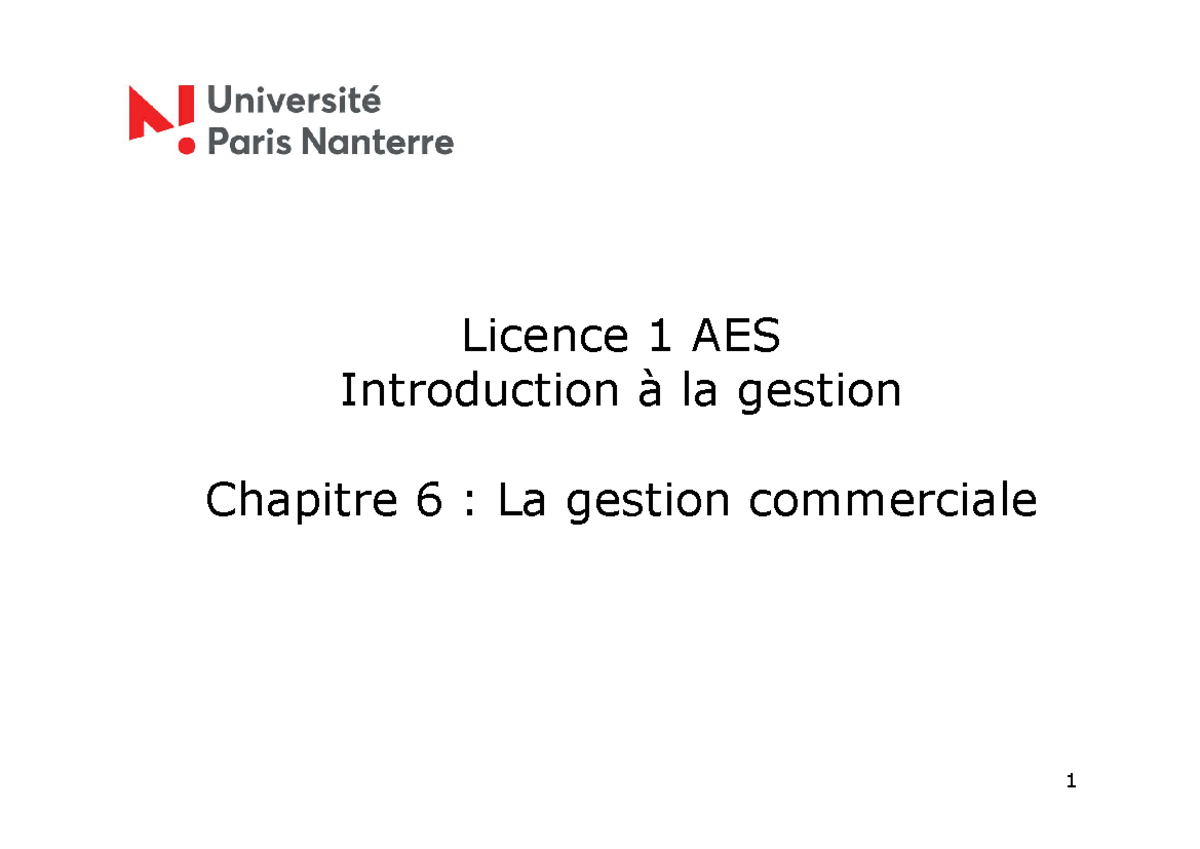 IG L1 Cours 6 Gestion commerciale - Licence 1 AES Introduction à la gestion Chapitre 6 : La ...