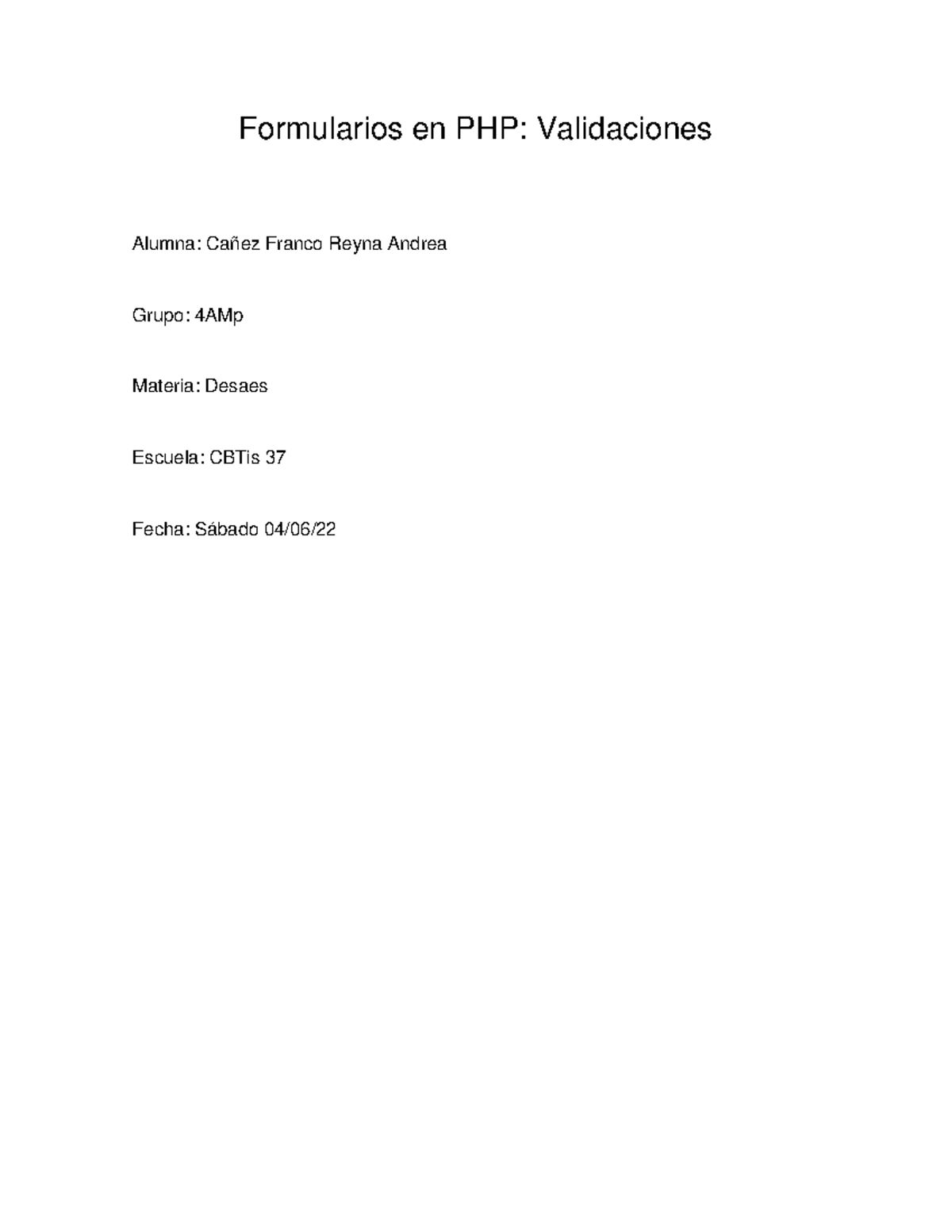 Formularios en PHP Validaciones - Formularios en PHP: Validaciones Alumna: Cañez Franco Reyna ...