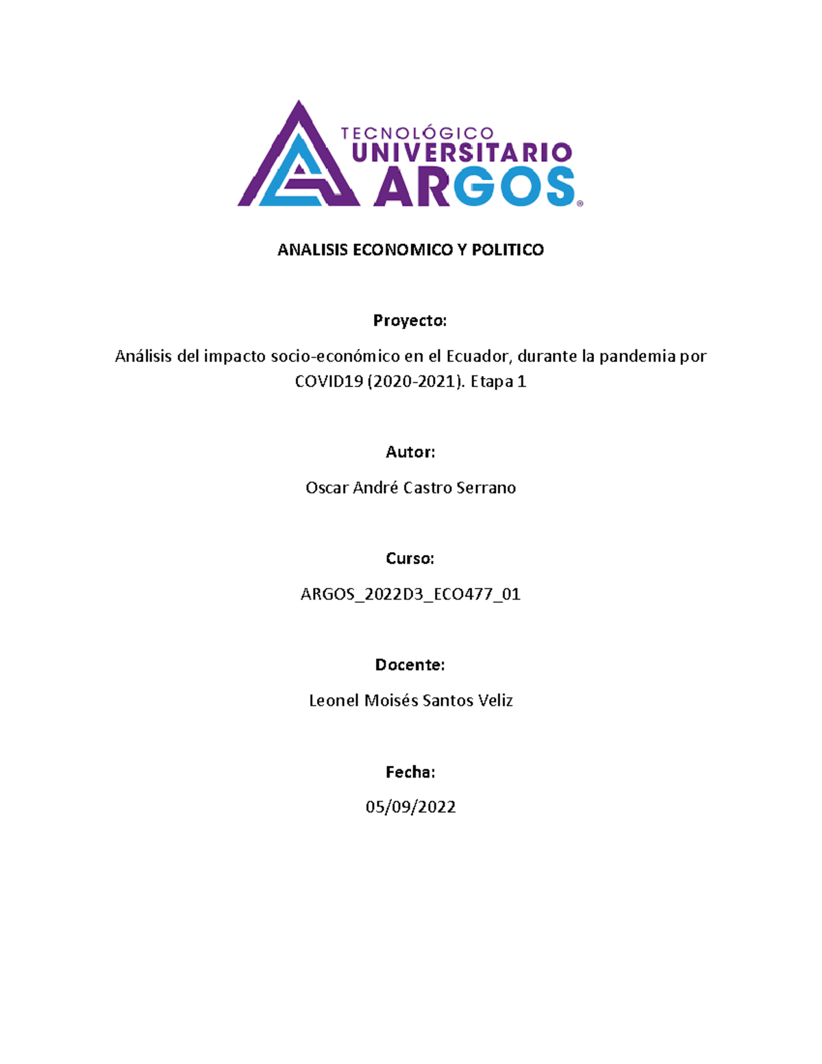 Castro Serrano Oscar Proyecto AEP Entrega 1 - ANALISIS ECONOMICO Y POLITICO Proyecto: Análisis ...
