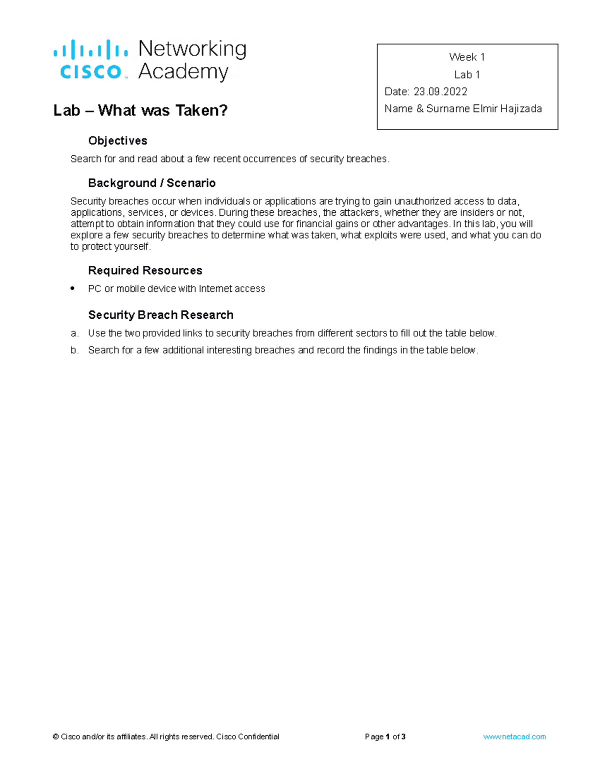 Week1 Lab 2 - What was Taken - Lab – What was Taken? Objectives Search for and read about a few ...
