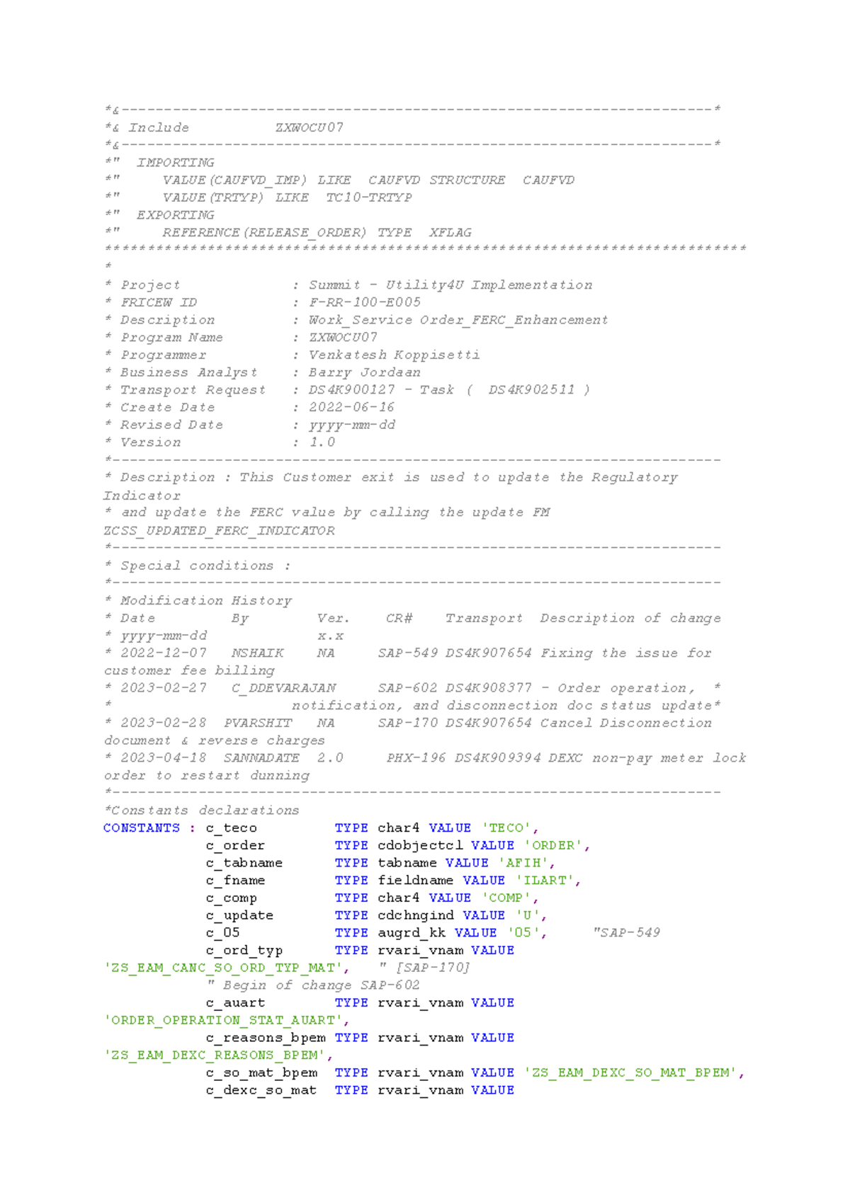 Code with I6I and I6H matcode - &- *& Include ZXWOCU &- *" IMPORTING ...