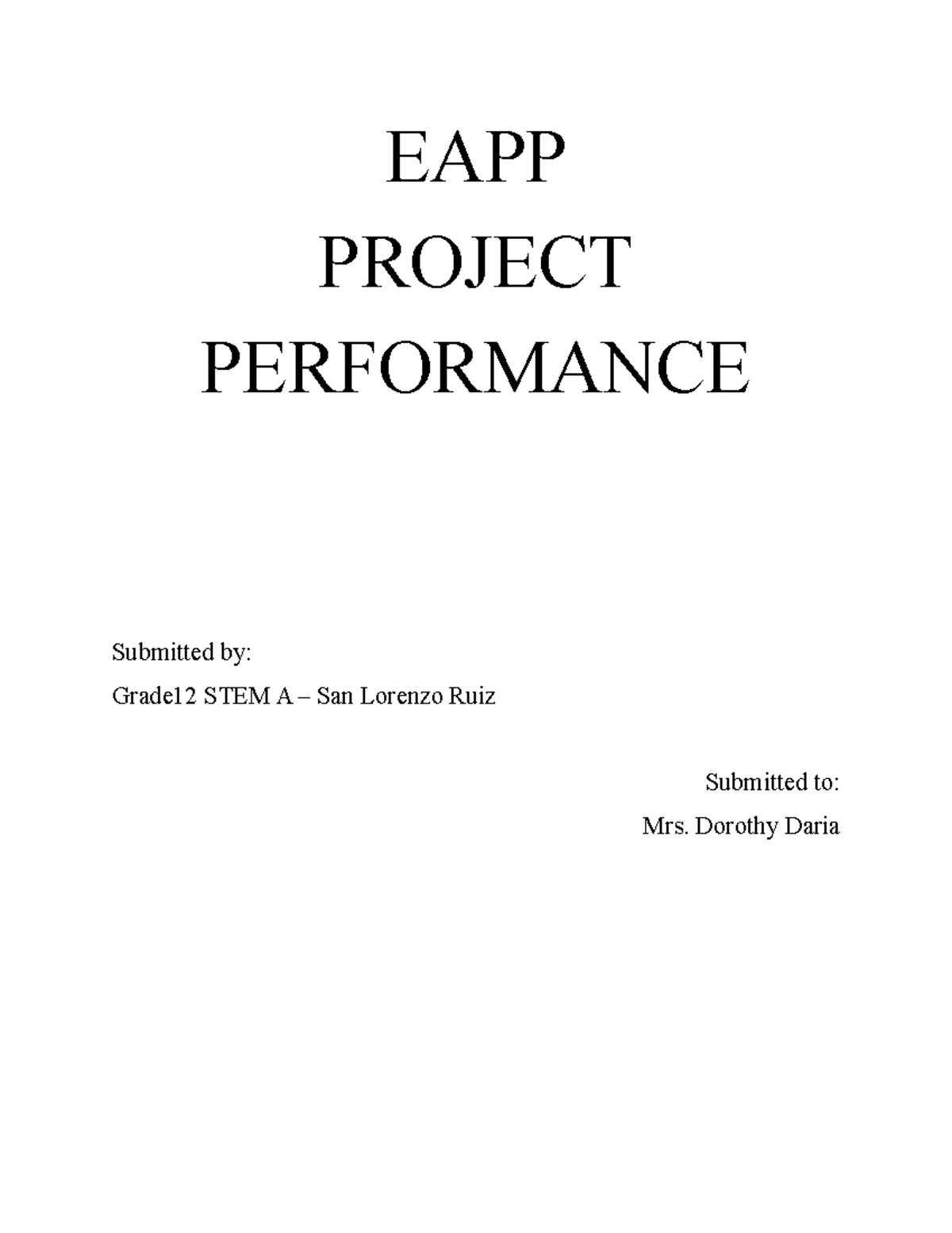 Project Performance - Eapp - EAPP PROJECT PERFORMANCE Submitted by: Grade12 STEM A – San Lorenzo ...