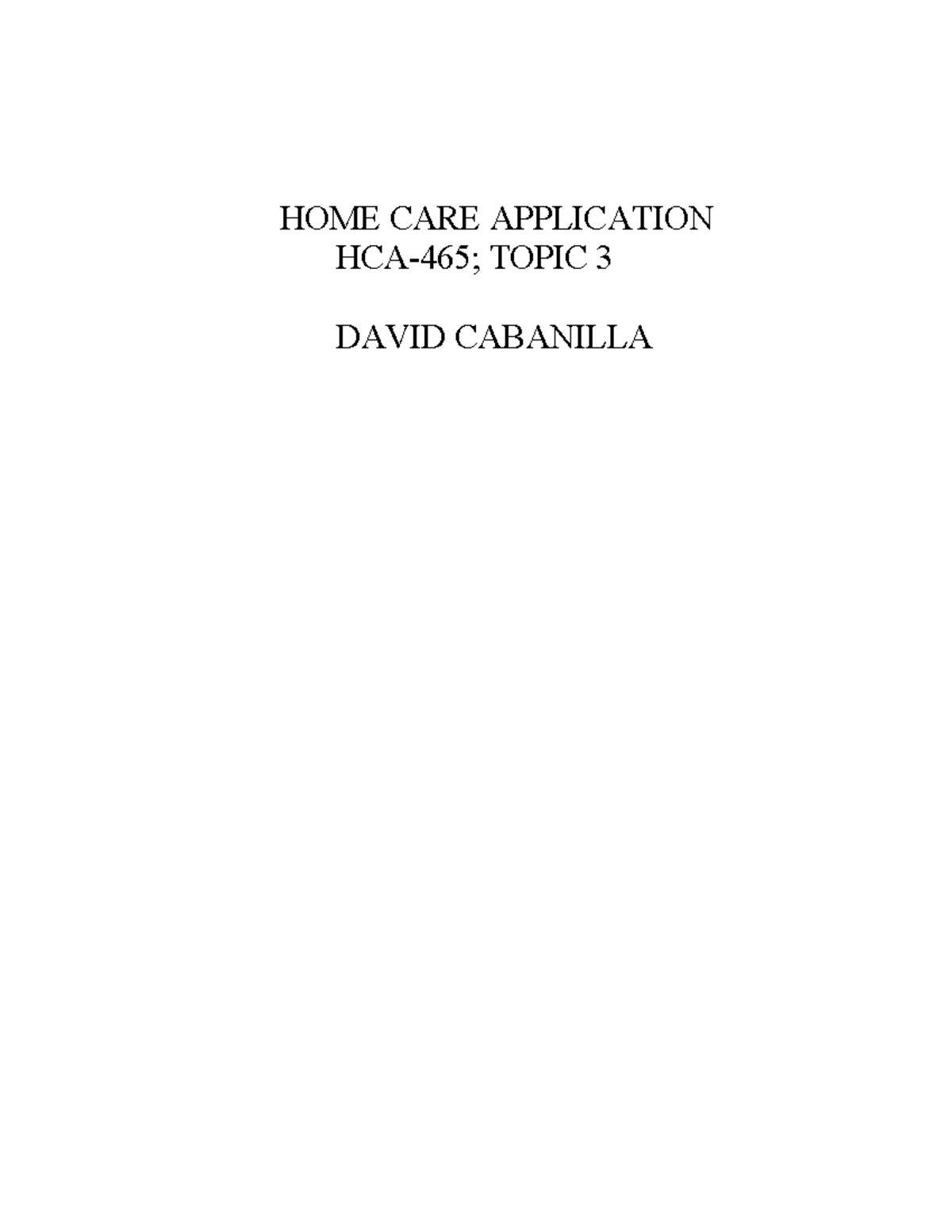 Community Care Application - HOME CARE APPLICATION HCA-465; TOPIC 3 ...