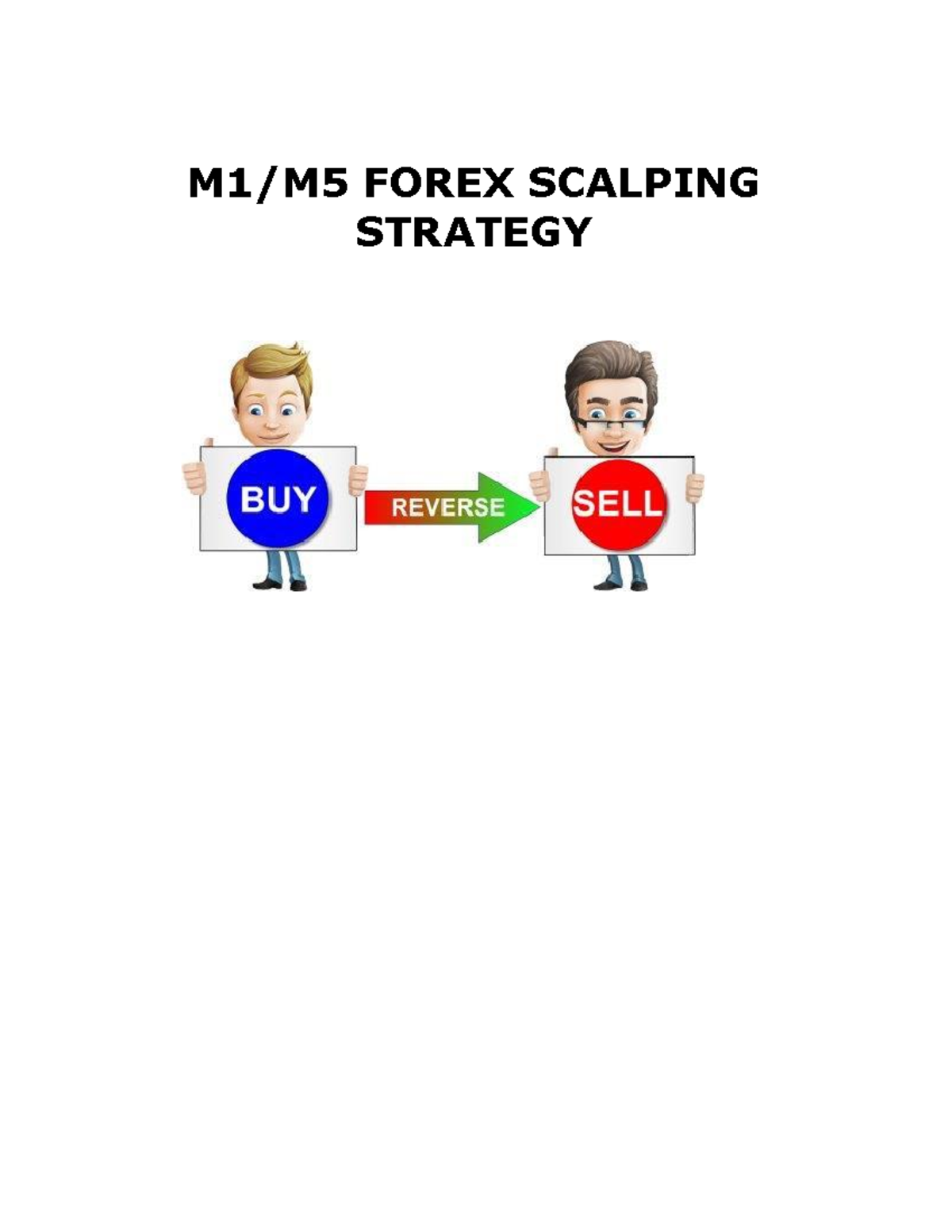 M1 M5 Forex Scalping Trading Strategy - M1/M5 FOREX SCALPING STRATEGY Introduction This scalping ...
