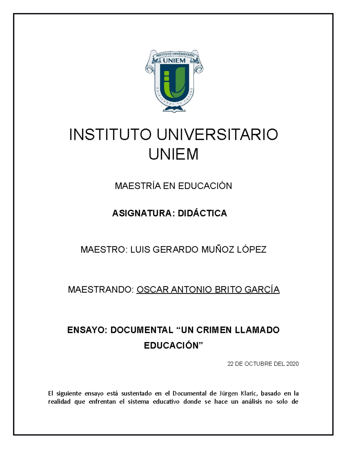 Documental - De inicio hace énfasis en El Sistema Educaivo, creado para ...