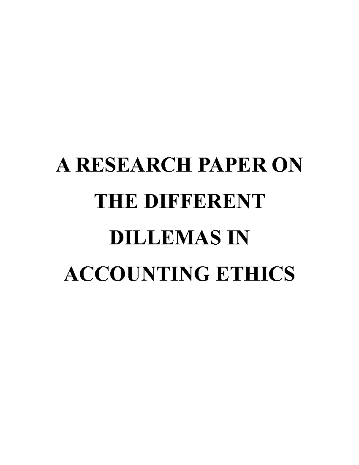 A Research ON THE Different Dillemas IN Accounting Ethics - A RESEARCH ...