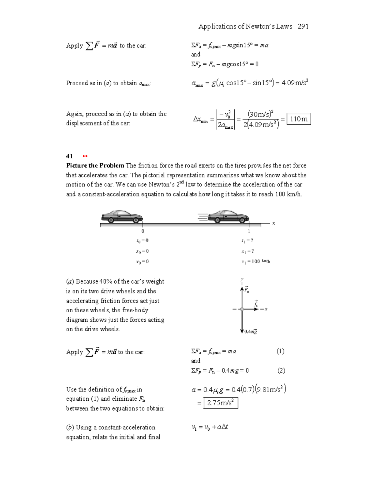 Physics Material - Applications of Newton’s Laws 291 Apply ∑ F = a r r m to the car: ΣFx = fs ...