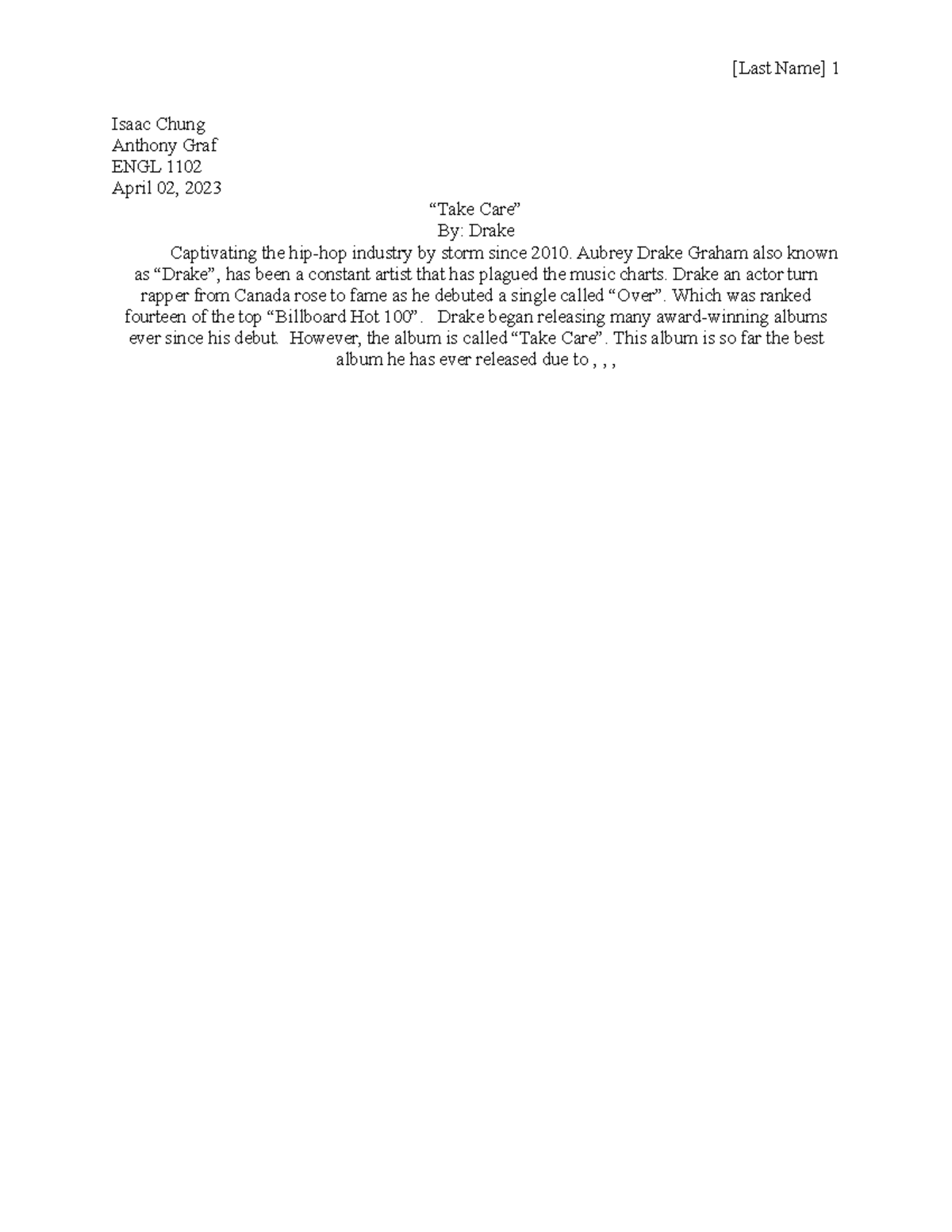 Take Care essay - [Last Name] 1 Isaac Chung Anthony Graf ENGL 1102 ...