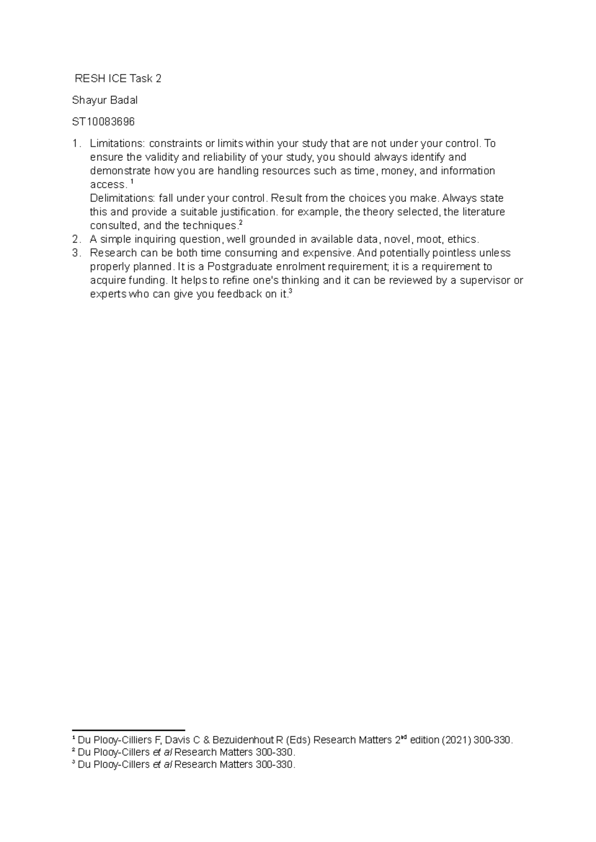 RESH ICE Task 2 - Limitations: constraints or limits within your study that are not under your ...