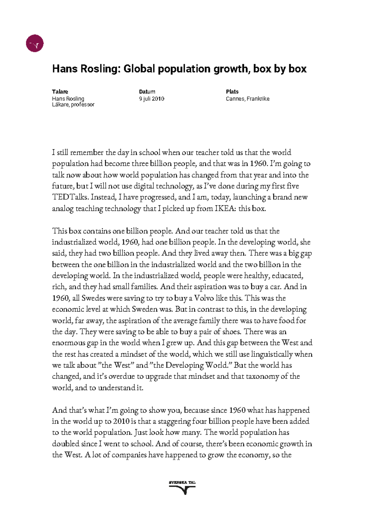 Hans Rosling Global population growth, box by box - I’m going to talk ...