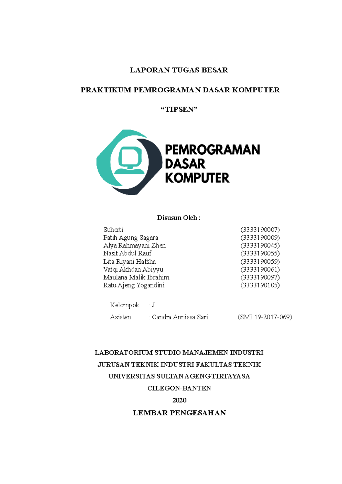 Tugas Besar PDK - LAPORAN TUGAS BESAR PRAKTIKUM PEMROGRAMAN DASAR KOMPUTER “TIPSEN” Disusun Oleh ...