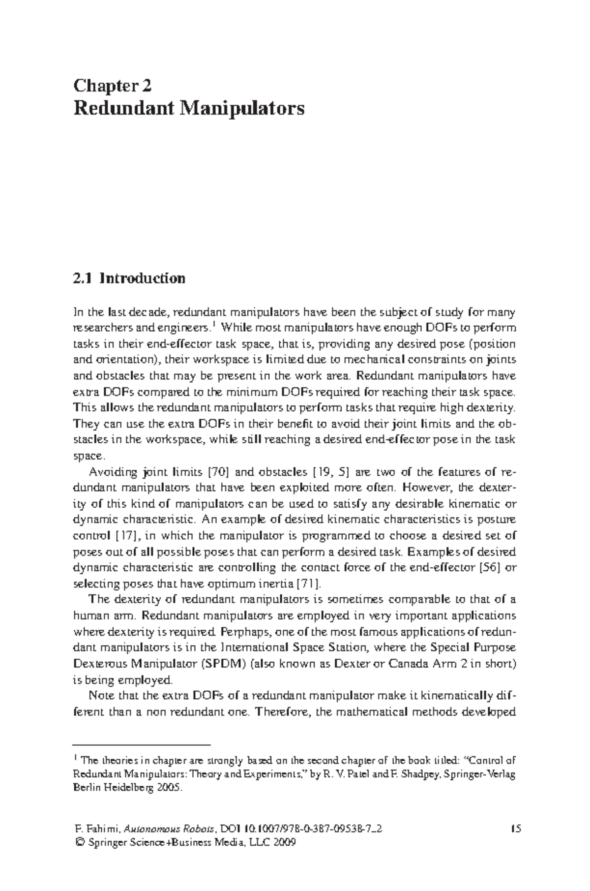 Redundant manipulators - 1 While most manipulators have enough DOFs to ...