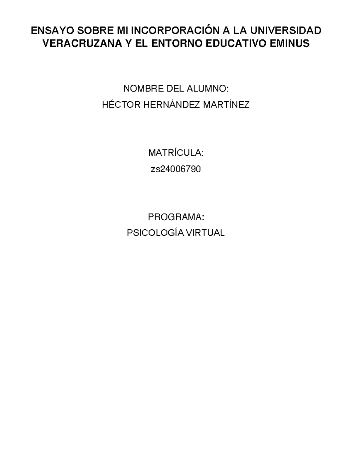Ensayo Sobre MI Incorporación A LA Universidad Veracruzana Y EL Entorno ...