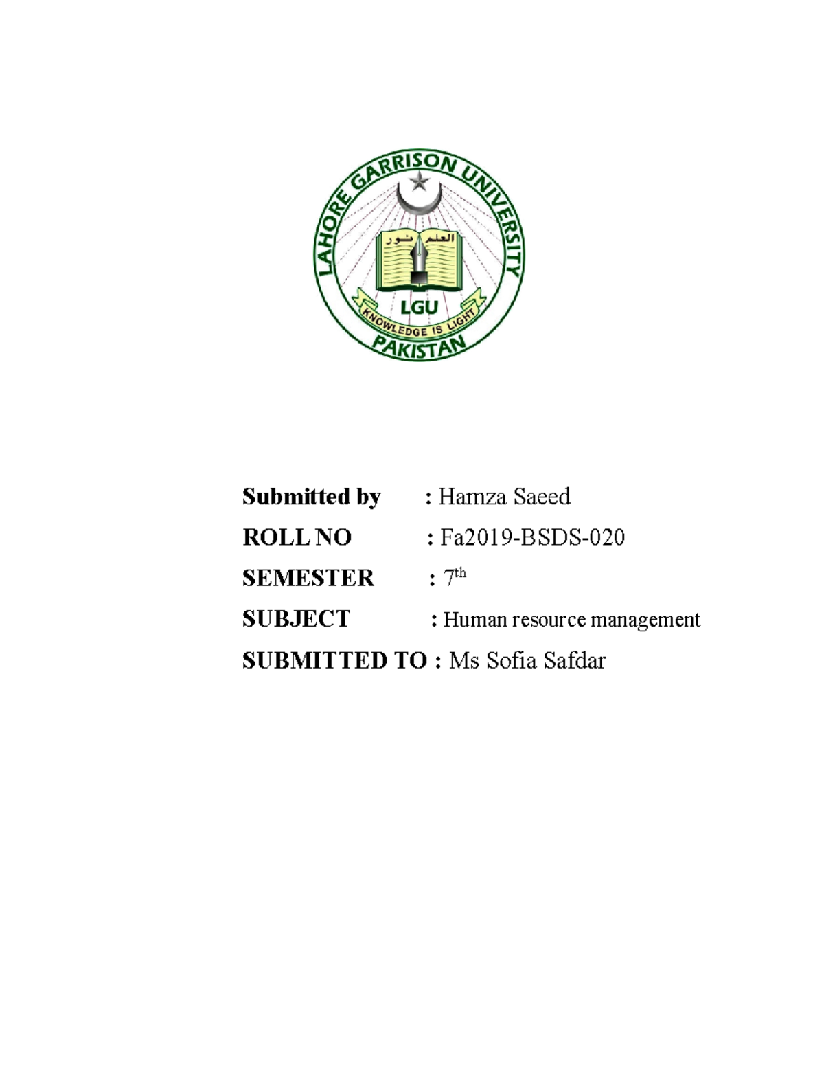 HR 20 - verrr - Submitted by : Hamza Saeed ROLL NO : Fa2019-BSDS- SEMESTER : 7 th SUBJECT ...