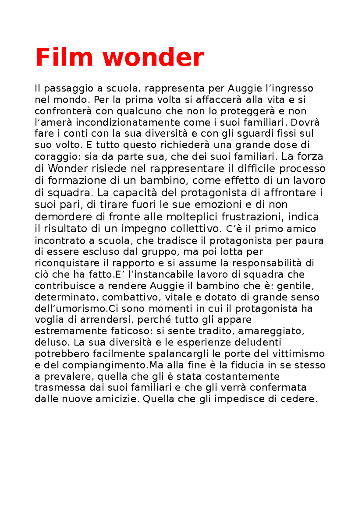 Film wonder - Film wonder Il passaggio a scuola, rappresenta per Auggie ...