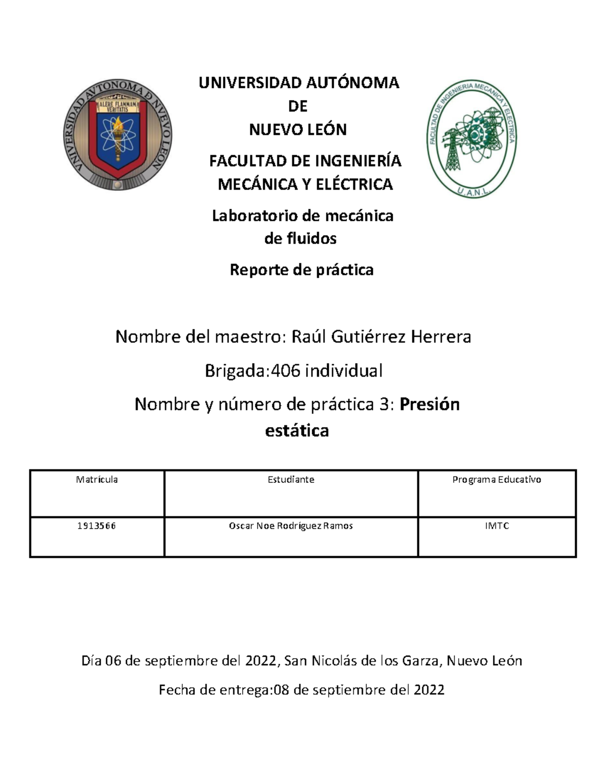 Lab de mecanica de fluidos practica 3 - UNIVERSIDAD AUT”NOMA DE NUEVO LE”N FACULTAD DE ...