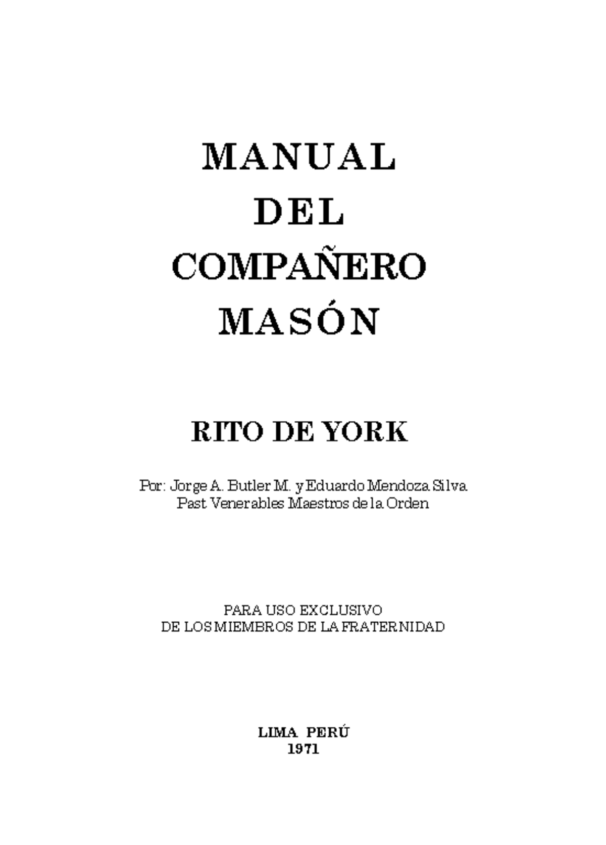 Manual Companero Mason York - M A N U A L D E L C O M P A Ñ E R O M A S Ó N Por: Jorge A. Butler ...