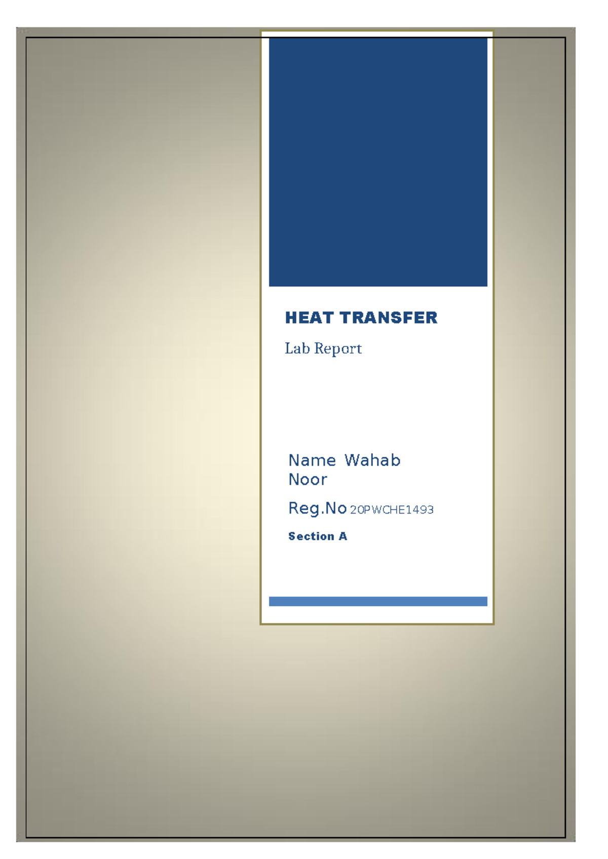 Heat Transfer lab - HEAT TRANSFER Lab Report Name Wahab Noor Reg ...