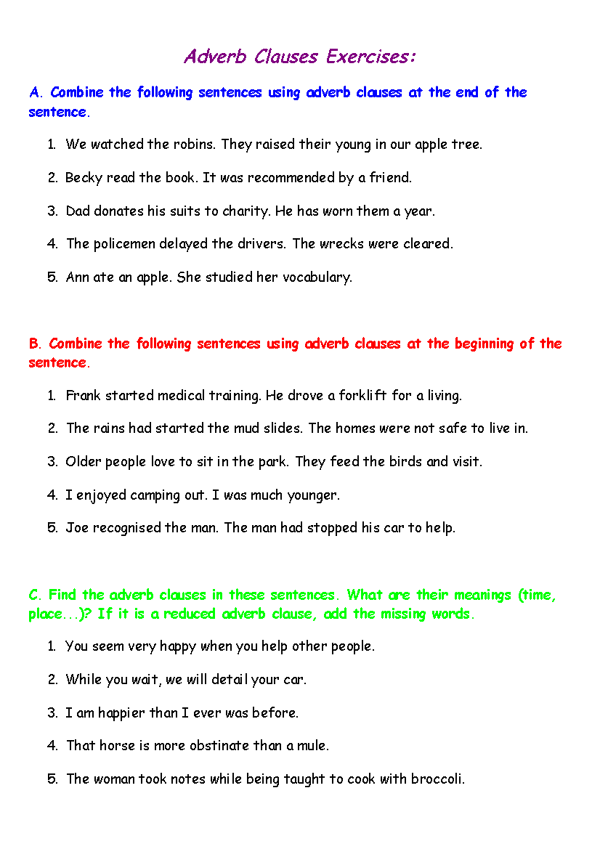 Adverb-clauses-exercises - Adverb Clauses Exercises: A. Combine the ...