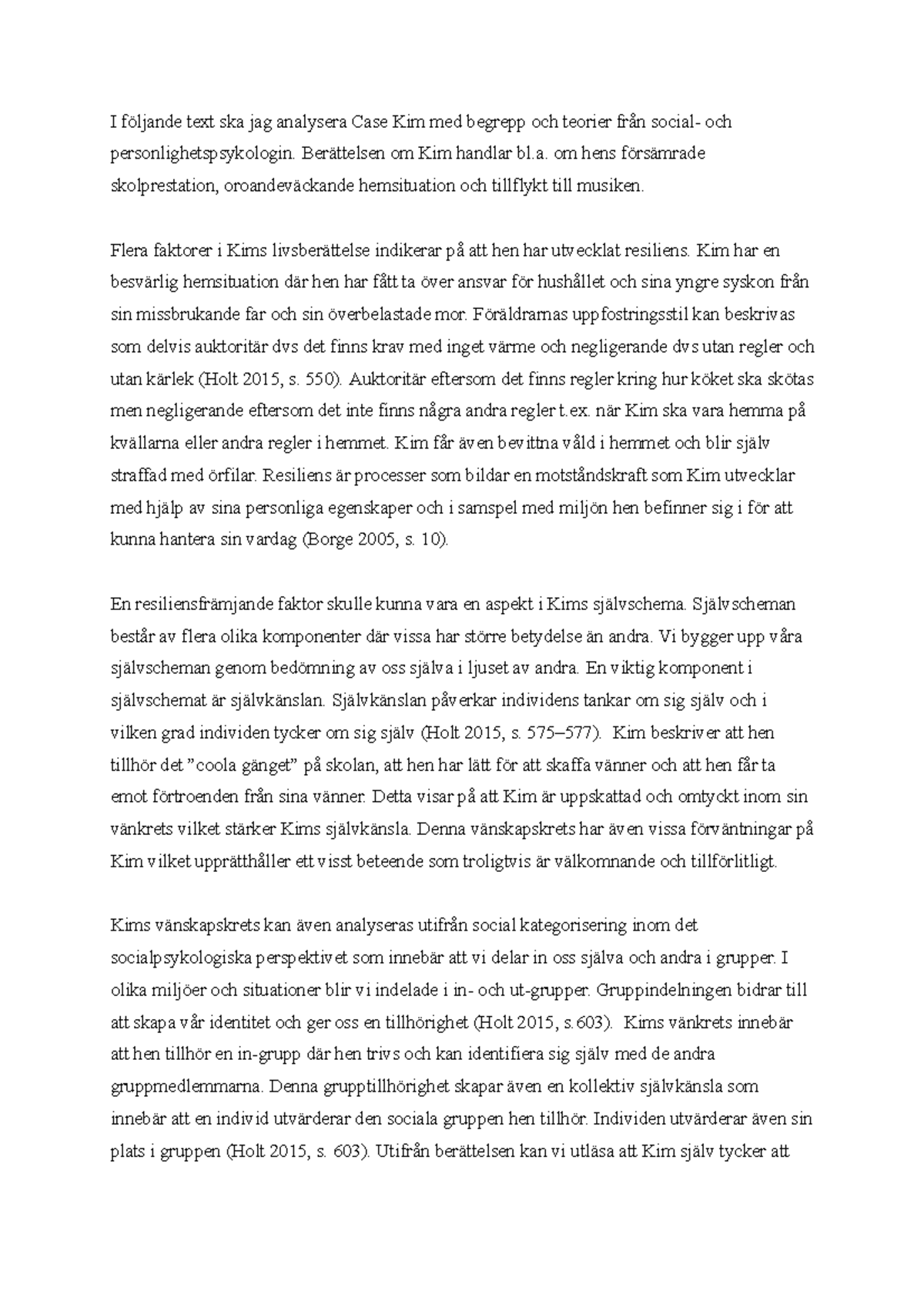 Psykologi i socialt arbete - seminarium 3 - I följande text ska jag ...