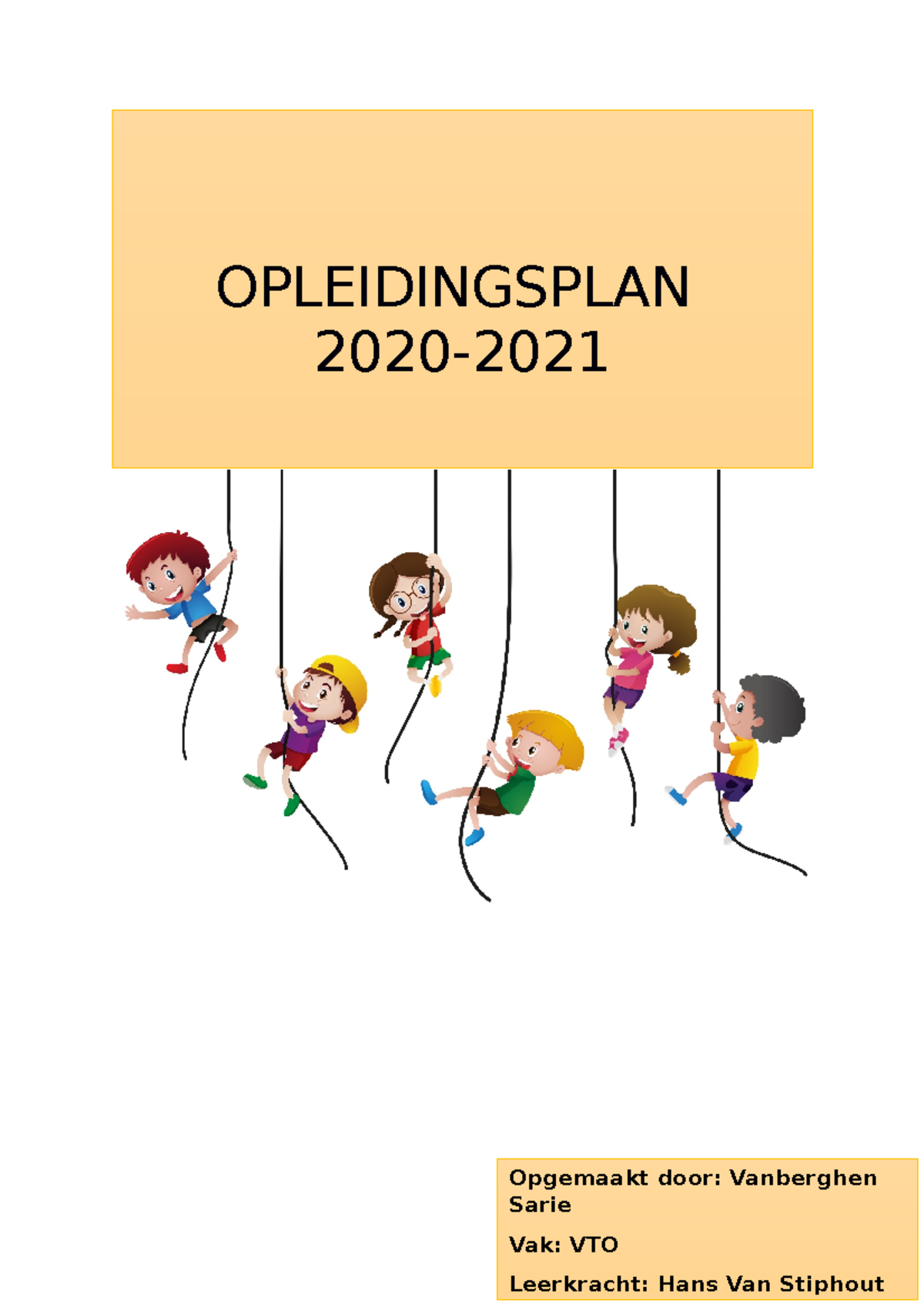 Opleidingsplan kinderdagverblijf Vanberghen Sarie - OPLEIDINGSPLAN 2020 ...