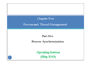 Chapter 2 Process Management Part IV Process Synchronization - Chapter Chapter Chapter Chapter ...