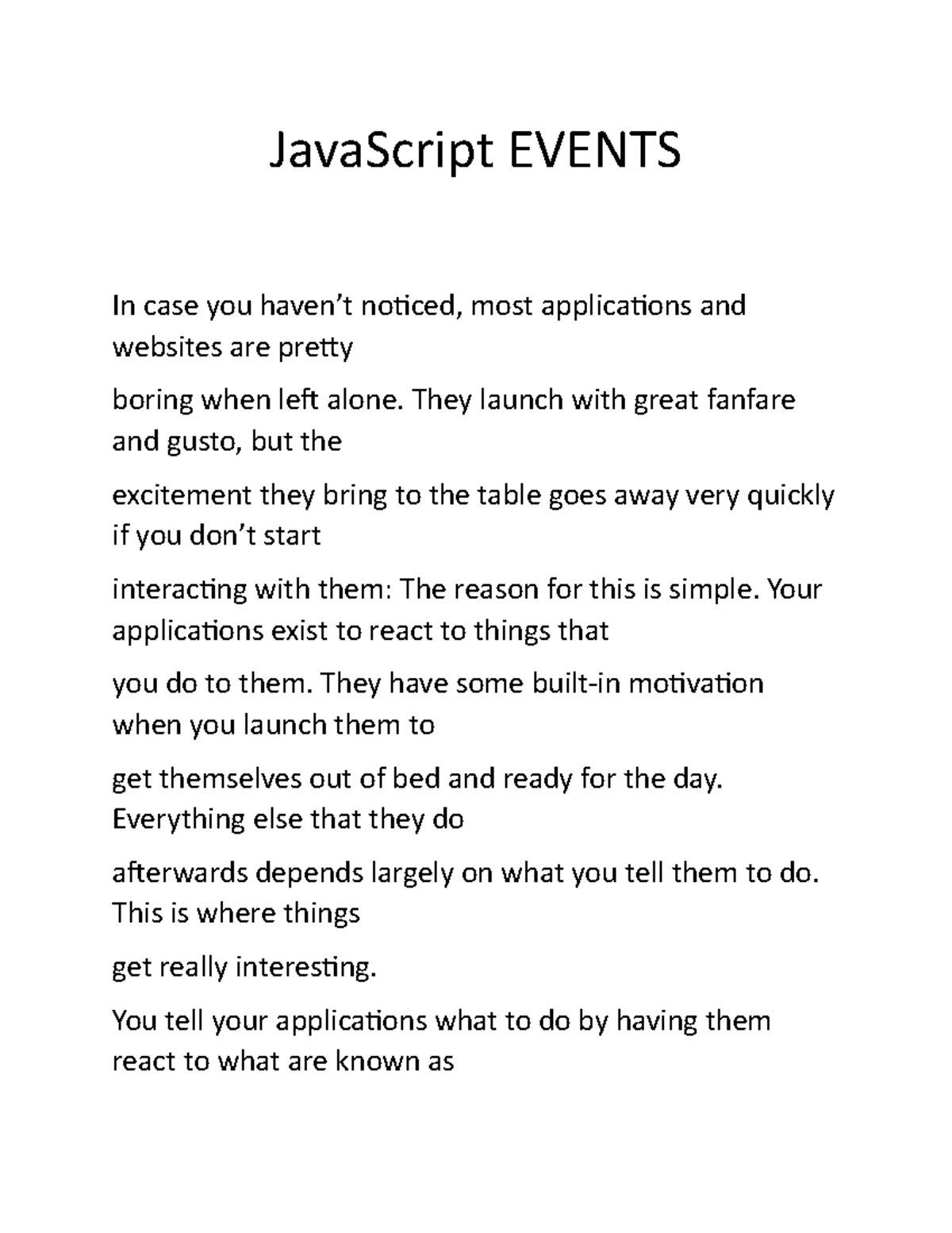 Java Script Events - JavaScript EVENTS In case you haven’t noticed, most applications and ...