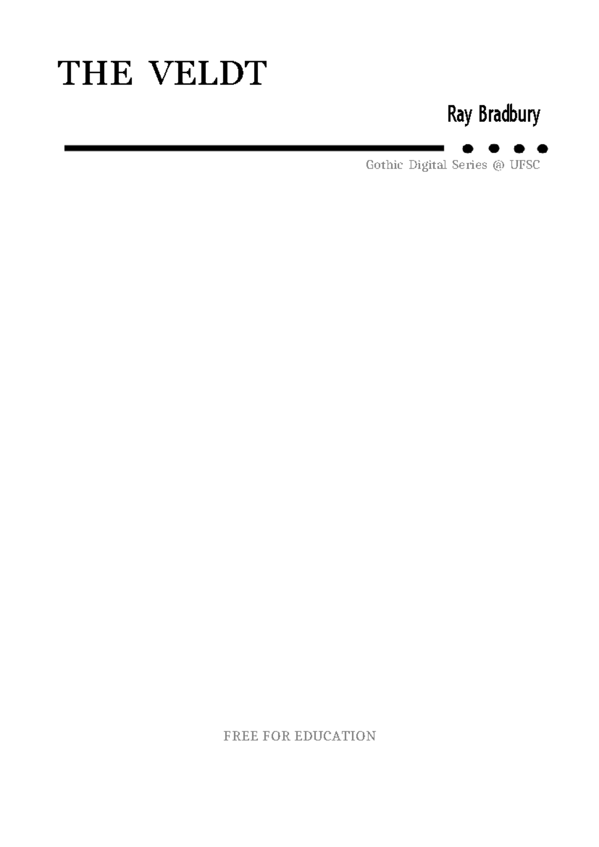 The Veldt - Ray Bradbury - THE VELDT Ray Bradbury Gothic Digital Series ...