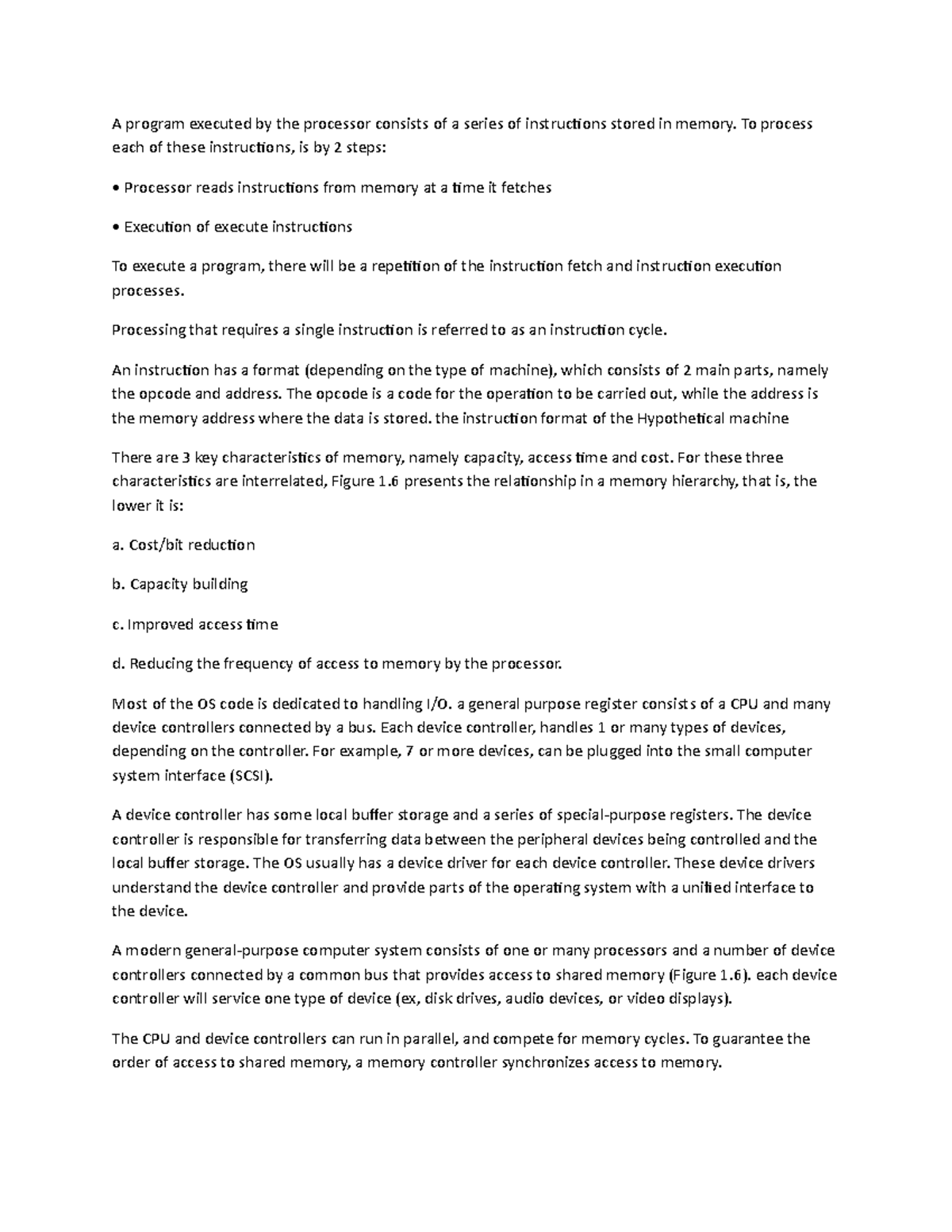 3 key characteristics of memory - A program executed by the processor ...