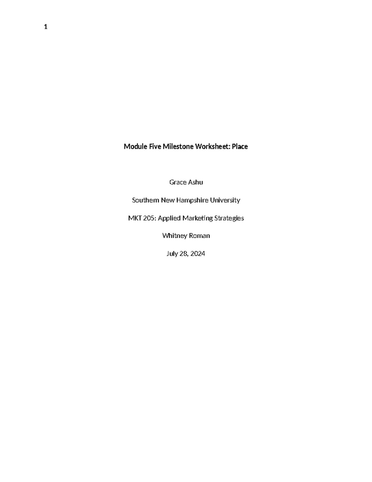 MKT205 Module Five Milestone - 1 Module Five Milestone Worksheet: Place ...
