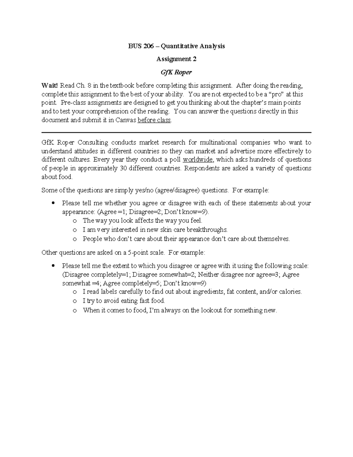 Assignment 2 - GFK Roper - BUS 206 – Quantitative Analysis Assignment 2 GfK Roper Wait! Read Ch ...