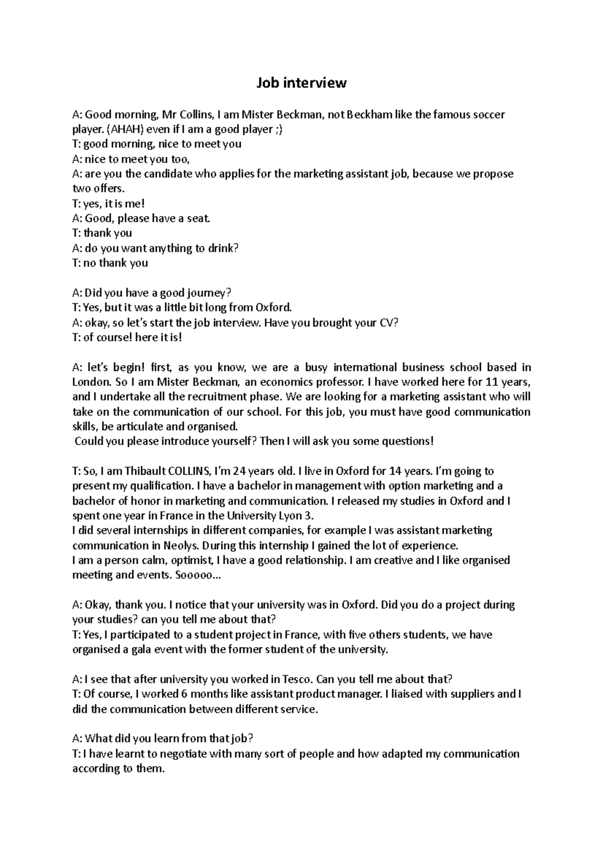 Job interview - Cours magistral - Job interview A: Good morning, Mr ...