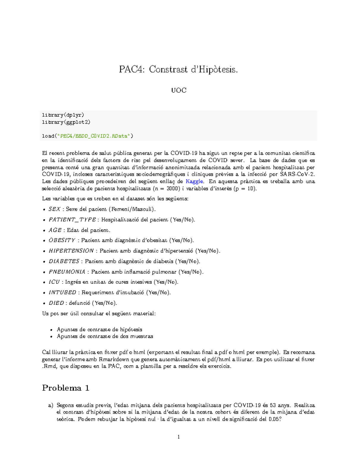 PAC 4 UOC - practica 4 - PAC4: Constrast d’Hipòtesis. UOC library(dplyr ...