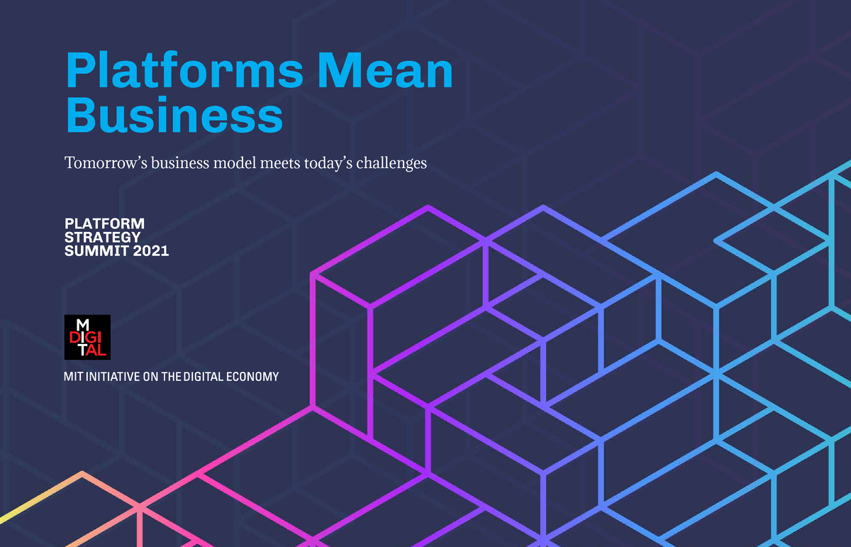 MIT-Platform Summit 2021-f02 - Platforms Mean Business Tomorrow’s ...