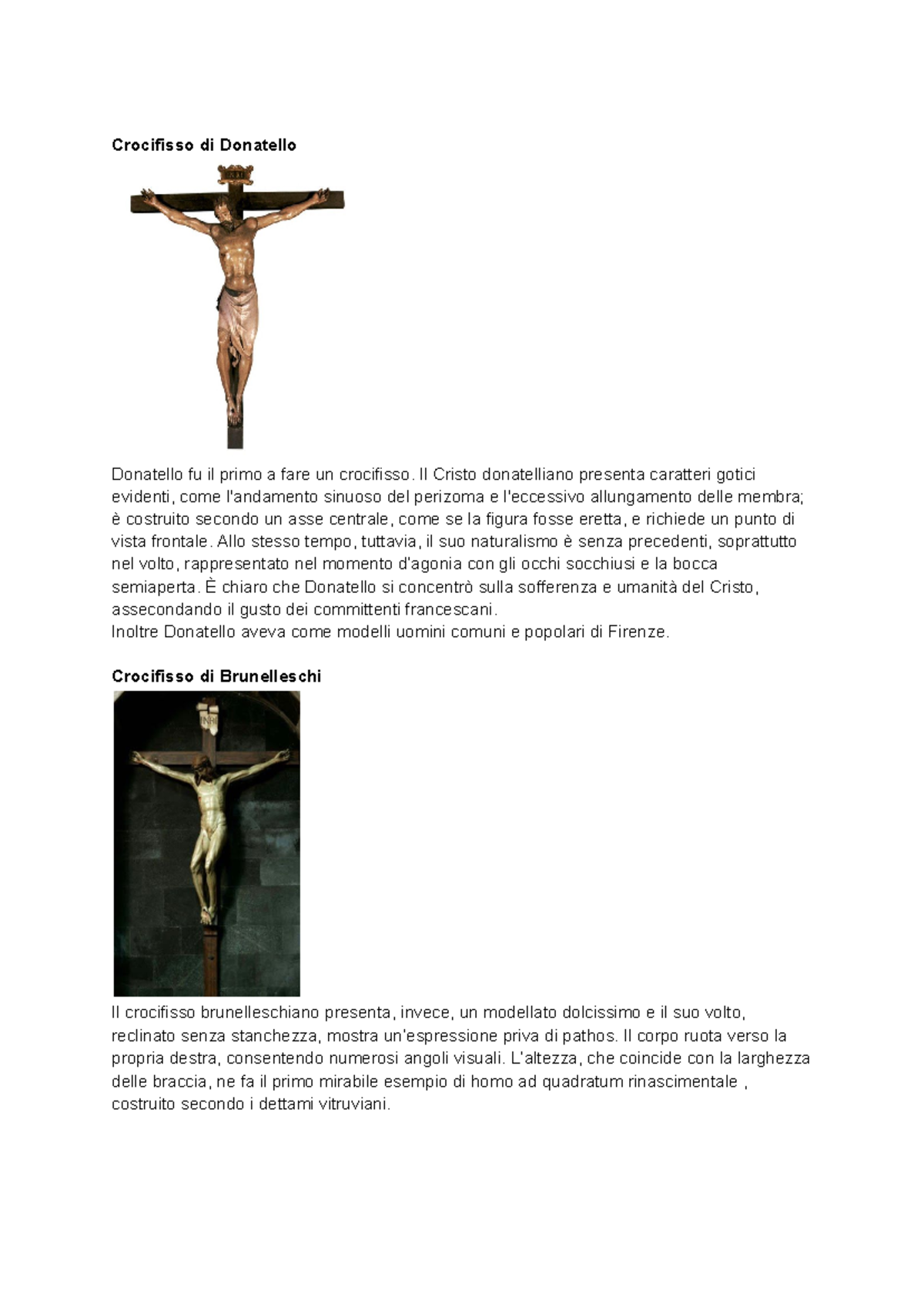 Confronto Brunelleschi - Crocifisso di Donatello Donatello fu il primo ...