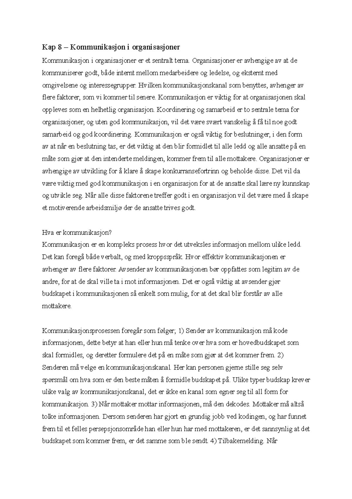 Kap 8 - Kommunikasjon i organisasjoner - Kap 8 – Kommunikasjon i organisasjoner Kommunikasjon i ...