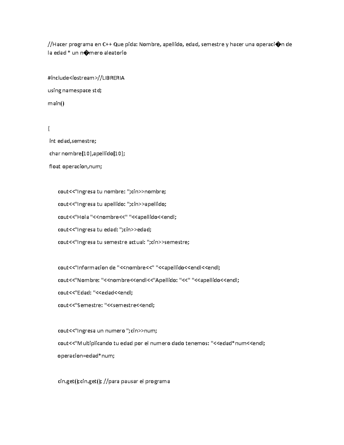 Hacer programa en C estructura de dat - //Hacer programa en C++ Que pida: Nombre, apellido, edad ...
