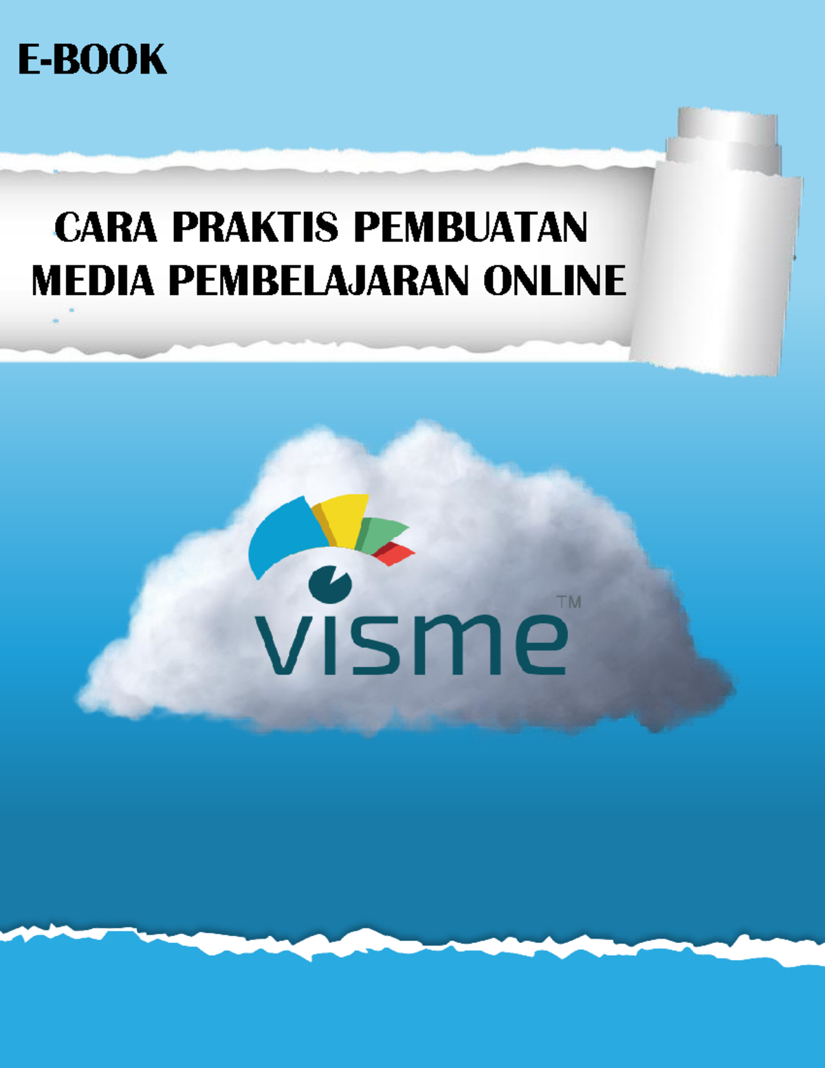 E-BOOK Tutorial Visme - CARA PRAKTIS PEMBUATAN MEDIA PEMBELAJARAN ONLINE E-BOOK DAFTAR ISI - Studocu