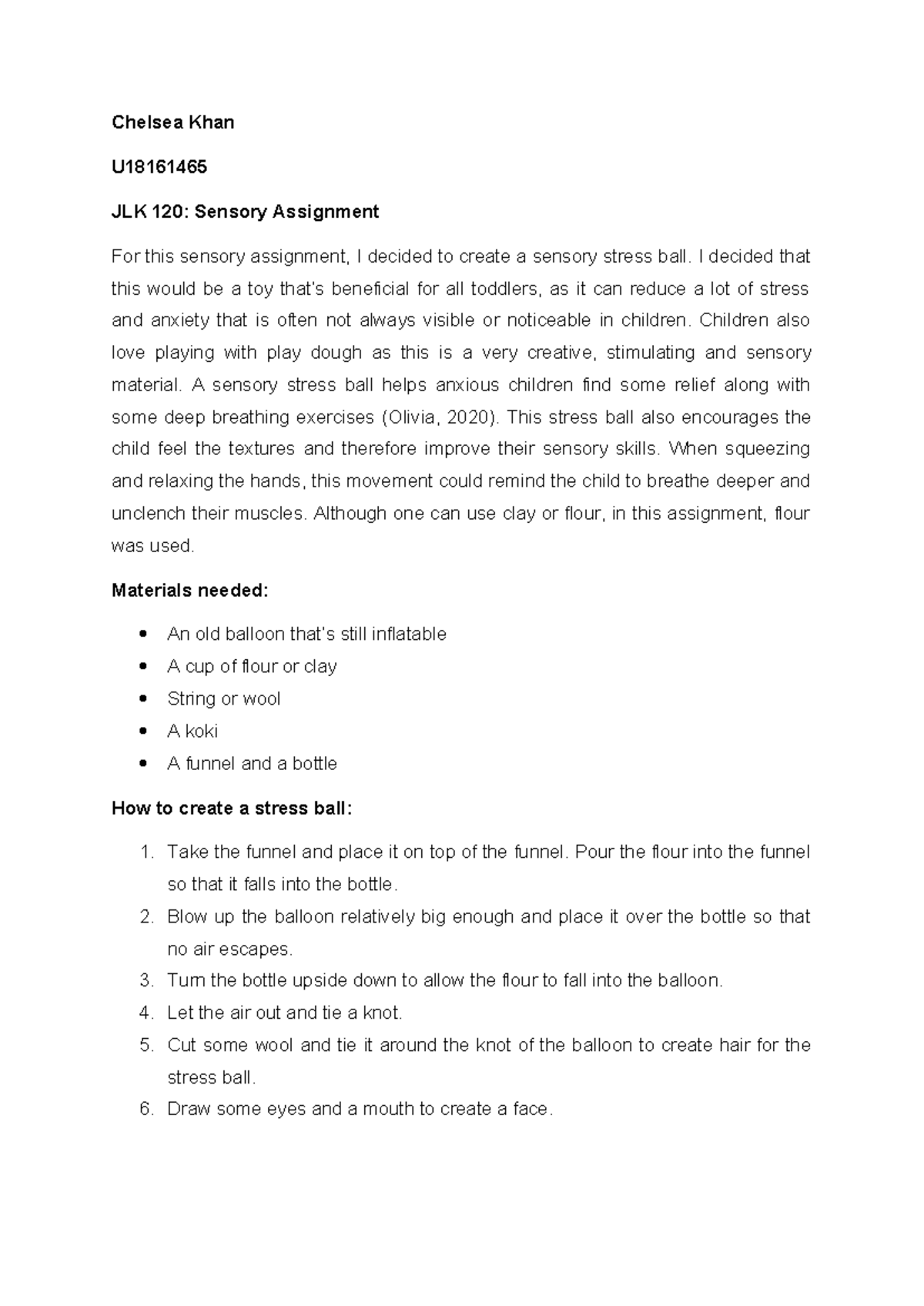 JLK 120 Sensory assignment - Chelsea Khan U JLK 120: Sensory Assignment ...
