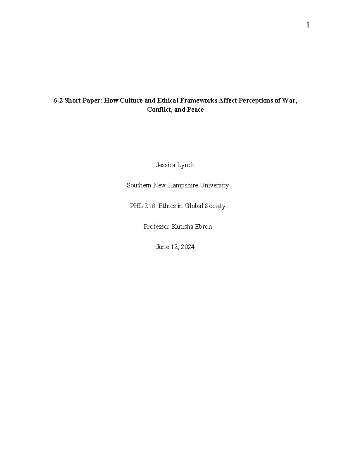 PHL218 6-2 Short Paper How Culture and Ethical Frameworks Affect ...