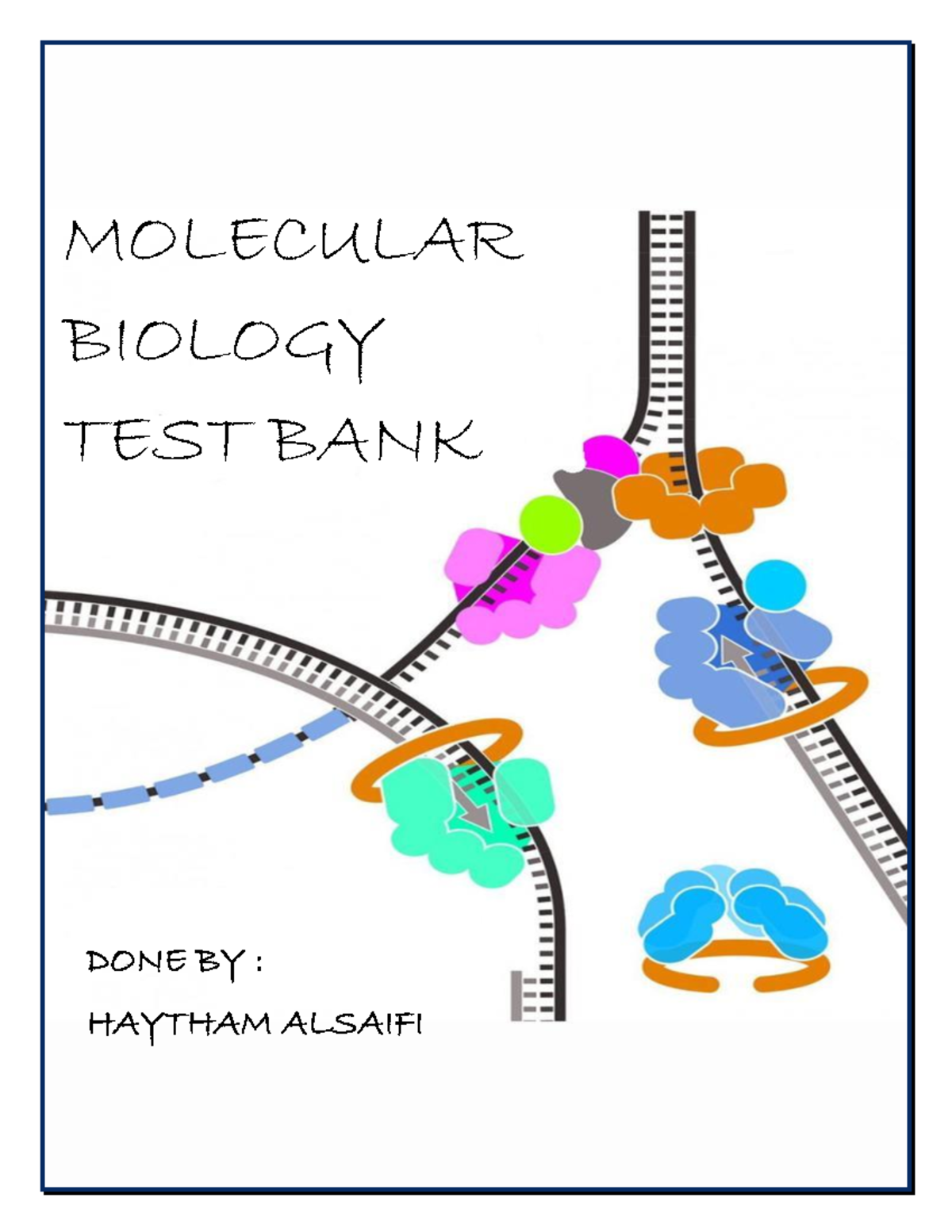 Molecular 020-1-1 - Practice questions - MOLECULAR BIOLOGY TEST BANK ...