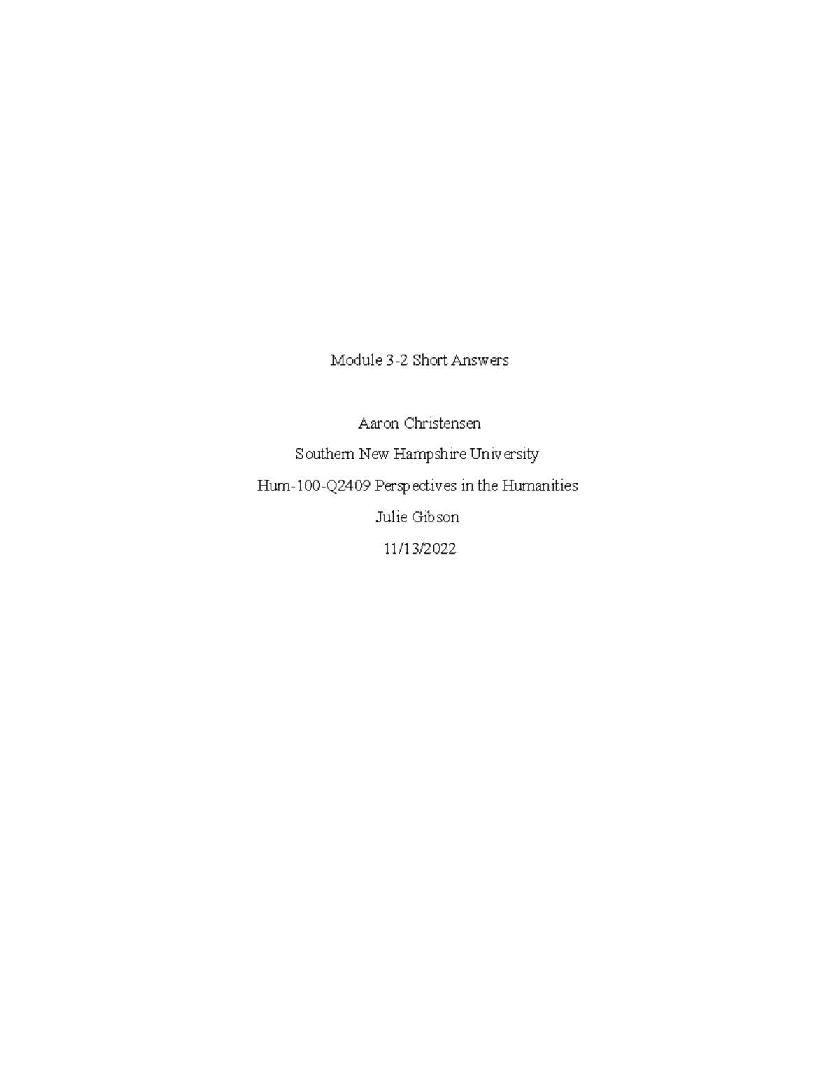 HUM-100 Module 3 Short Answers - Module 3-2 Short Answers Aaron ...