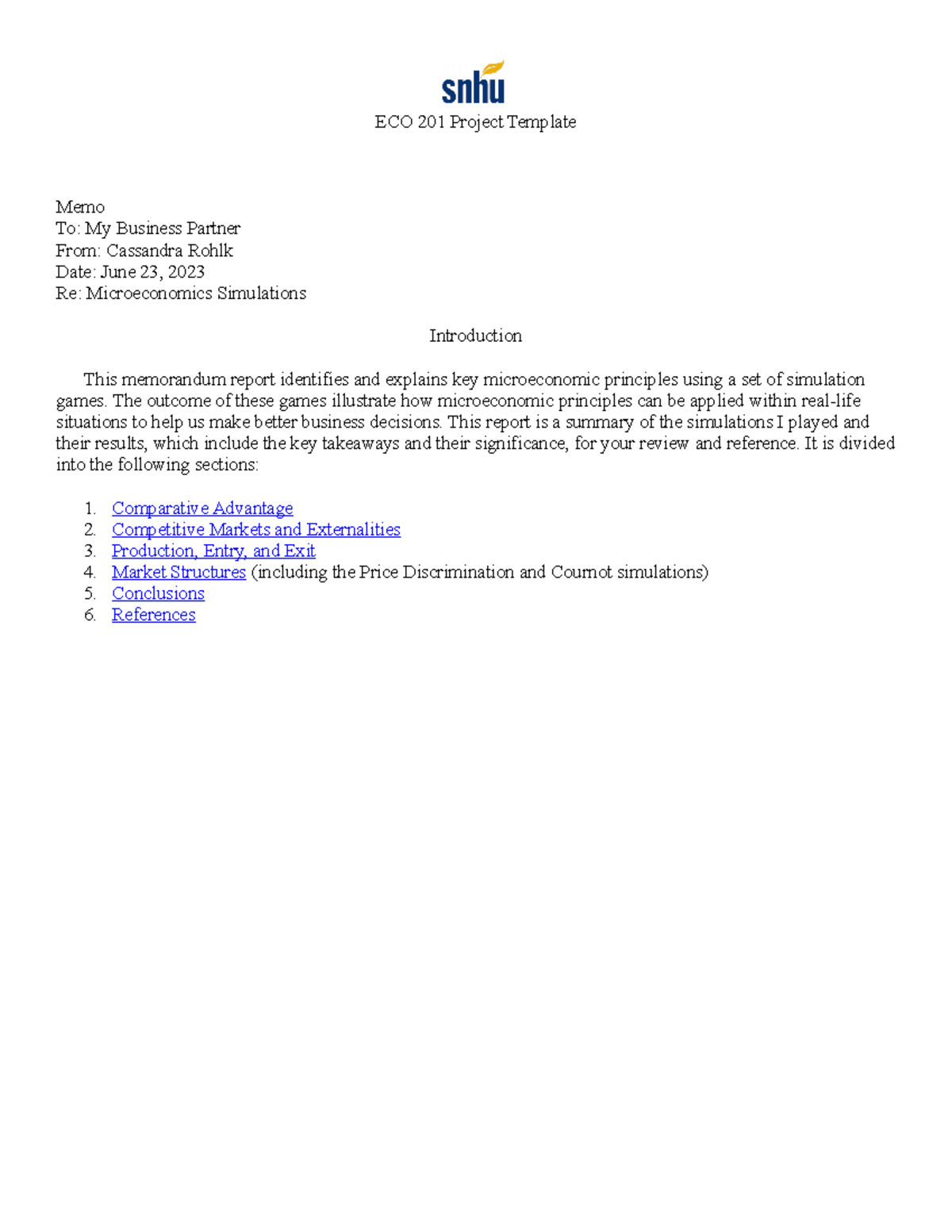 C Rohlk ECO 201 Project Template - ECO 201 Project Template Memo To: My ...