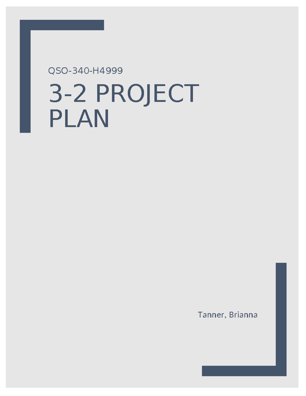 3-9 Document 22 - QSO-340-H 3-2 PROJECT PLAN Tanner, Brianna Project ...